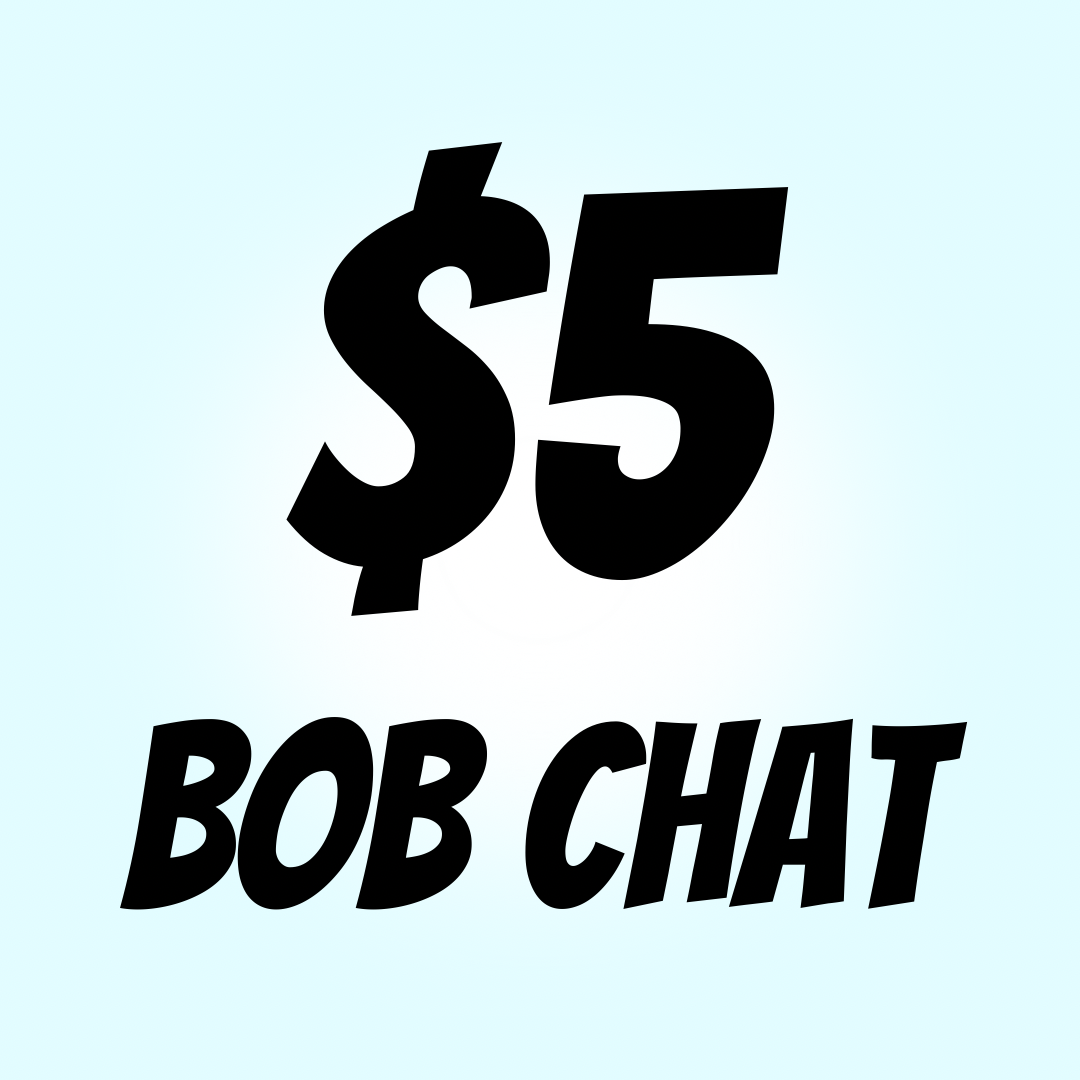 $5 Bob Chat – MADEbyJIMBOB