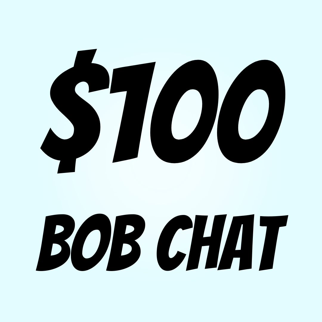 $100 Bob Chat – MADEbyJIMBOB