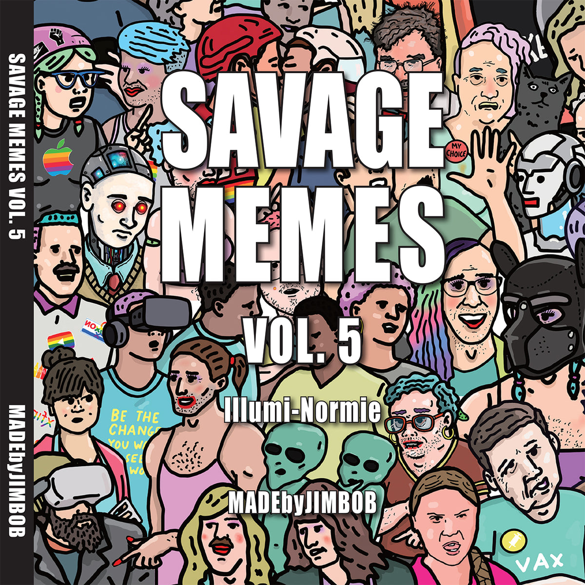 NEW!! SAVAGE MEMES VOL. 5 – MADEbyJIMBOB